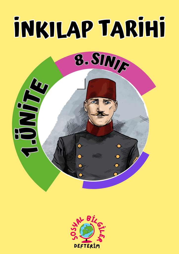 8.Sınıf İnkılap Tarihi 1.Ünite Konu Özeti - Sosyal Bilgiler Defterim